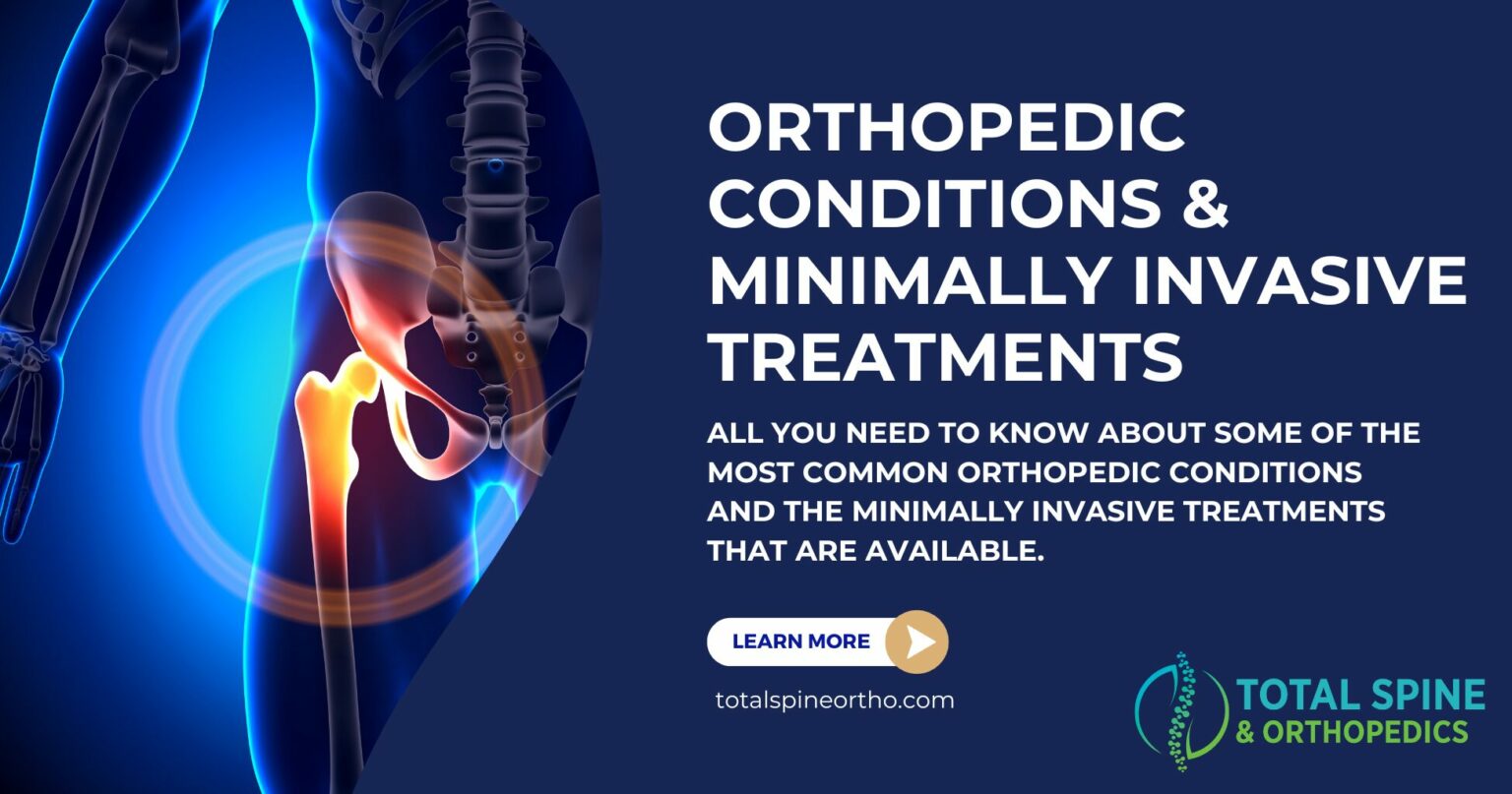 Common Orthopedic Conditions and Minimally Invasive Treatments: What ...